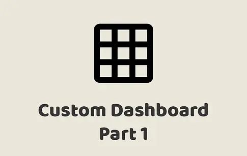 Custom Dashboard - Part 1 | Drifting Ruby