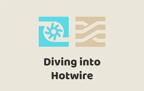 Diving into Hotwire | Drifting Ruby