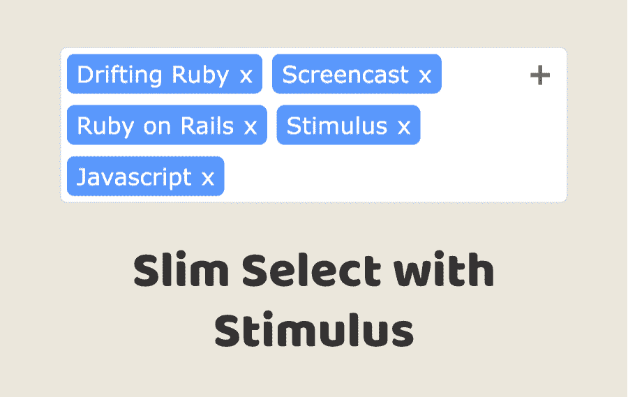 Slim Select with Stimulus | Drifting Ruby