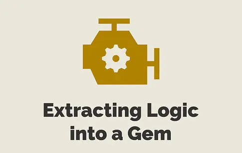 Extracting Logic into a Gem | Drifting Ruby