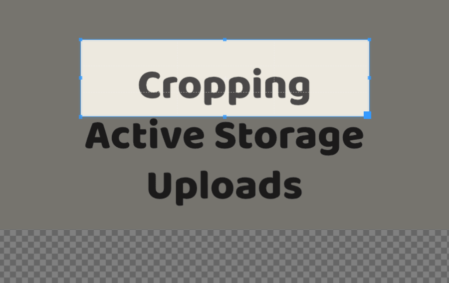 Cropping Active Storage Uploads | Drifting Ruby