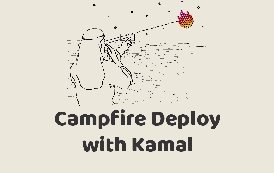 Campfire Deploy with Kamal | Drifting Ruby