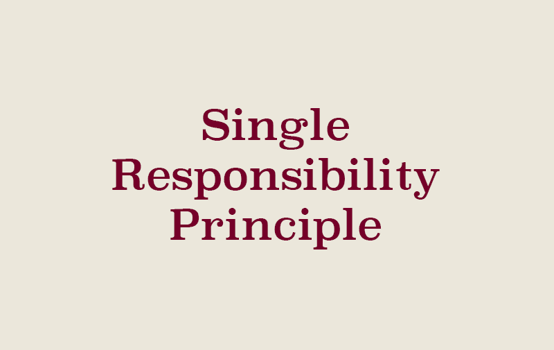 SOLID - Single Responsibility Principle | Drifting Ruby