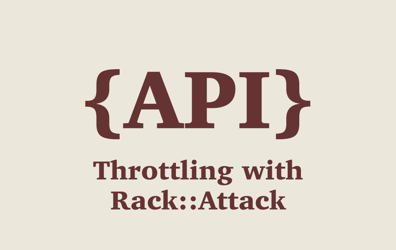 Rails API - Throttling with Rack::Attack | Drifting Ruby Rails API - Throttling with Rack::Attack | Drifting Ruby
